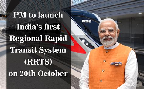 PM To Launch Indias First Regional Rapid Transit System RRTS On 20th