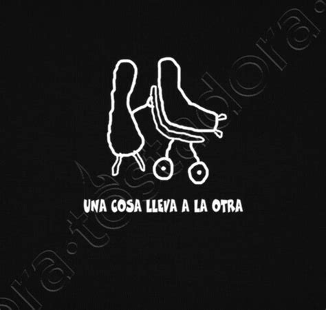 Camiseta Una Cosa Lleva A La Otra Latostadora