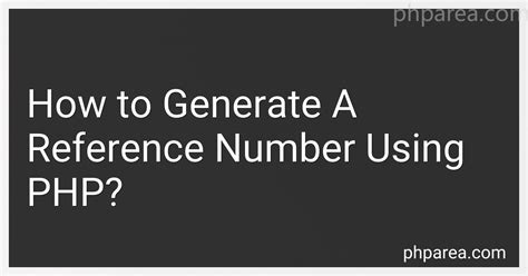 How To Generate A Reference Number Using Php In 2024