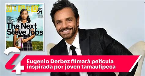 Eugenio Derbez Filmará Película Inspirada Por Joven Tamaulipeca
