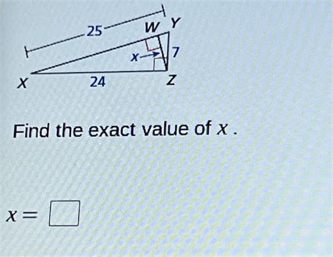 Solved Find The Exact Value Of X X Chegg Com