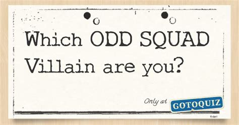 Which Odd Squad Villain Are You