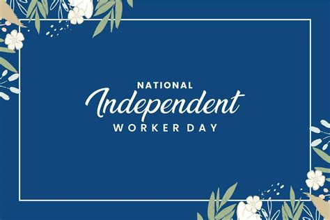 National Independent Worker Day Vector Art At Vecteezy