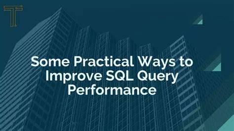 Ppt Some Practical Ways To Improve Sql Query Performance Powerpoint Presentation Id9832780