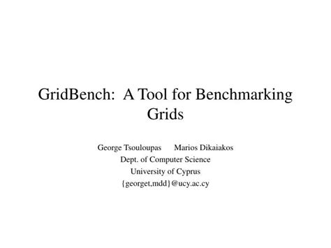 Ppt Gridbench A Tool For Benchmarking Grids Powerpoint Presentation