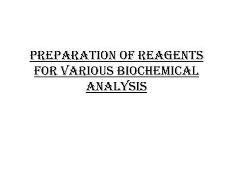 Solution Preparation Of Reagents For Various Biochemical Analysis
