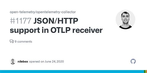 Json Support In Otlp Receiver · Issue 1177 · Open Telemetry