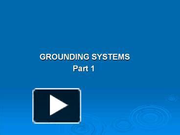 PPT GROUNDING SYSTEMS PowerPoint Presentation Free To Download Id F NDlmY