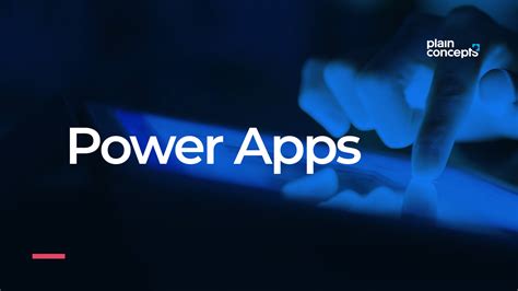 Power Apps Por Qué Crear Y Compartir Aplicaciones De Forma Sencilla Y Rápida Plain Concepts