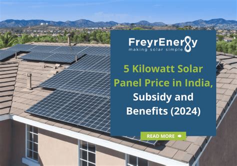 5 Kilowatt Solar Panel Price In India With Subsidy 2024 Freyr Energy
