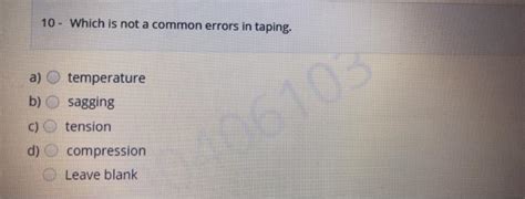 Solved 10 Which Is Not A Common Errors In Taping A O