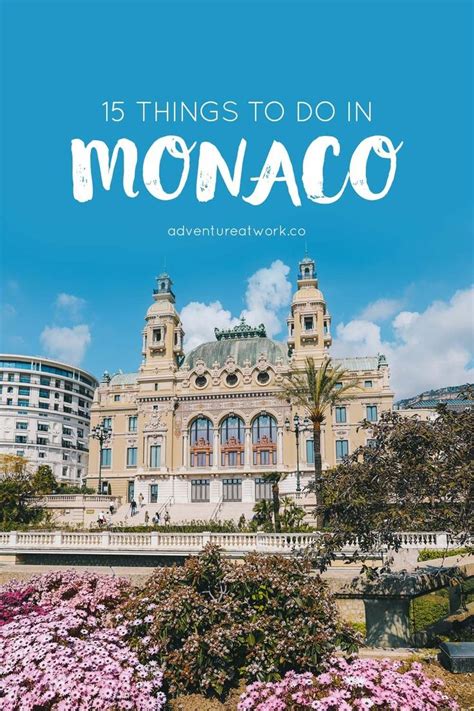 The 15 Best Things To Do In Monaco Adventure At Work Things To Do