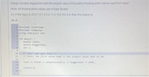 Solved Assign Variable Biggestval With The Largest Value Of
