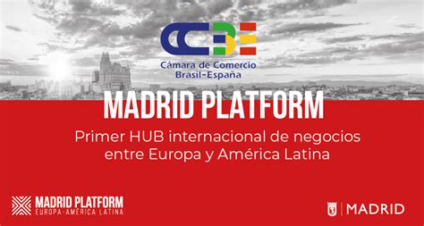 La Cámara De Comercio Brasil España Apoya A Madrid Platform Ccbe