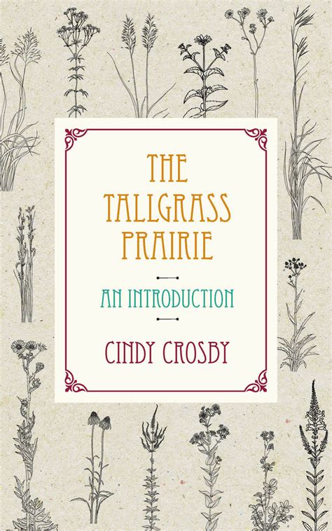 The Tallgrass Prairie An Introduction 9780810135475 Cindy Crosby