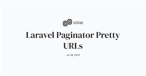 laravel paginator pretty urls blog stillat