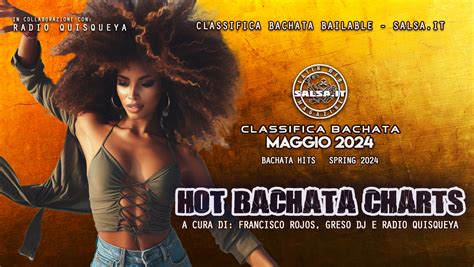 Classifica Bachata Maggio 2024 Hot Bachata Charts Spring 2024
