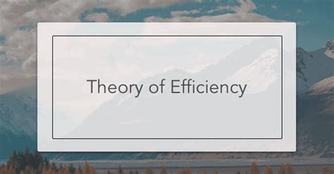 Theory Of Efficiency Explained Intelligent Economist