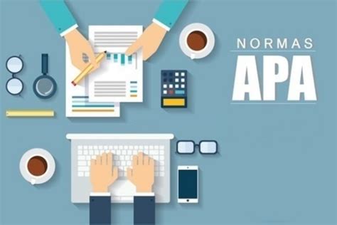 Cómo Funcionan Las Normas Apa Y Porqué Es Importante Aplicarlas