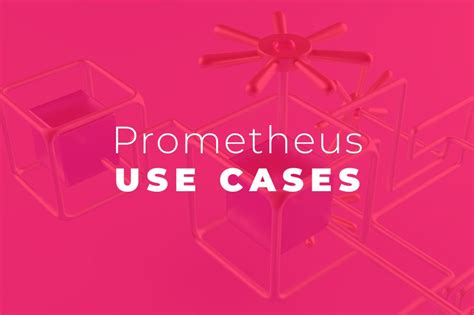 what are the use cases of prometheus