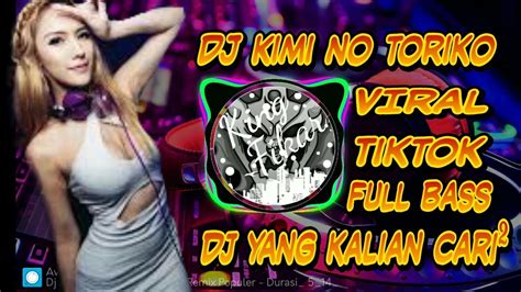 Dj Kimi No Toriko Viral Tiktok 2020 Full Bass Terbaru 2020 YouTube