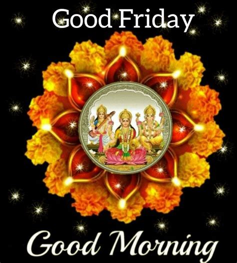 Pin By Gopesh Avasthi On Gopesh Kumar Good Morning Happy Friday Good