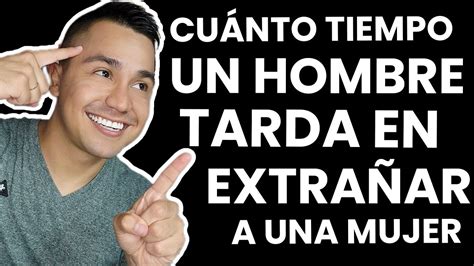Descubre en este post Cuánto tiempo tarda un hombre en extrañar a una
