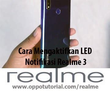 Cara Mengaktifkan LED Notifikasi Realme 3 Dengan Mudah Tutorial Oppo