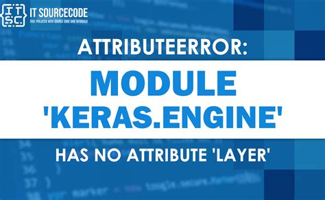 Attributeerror Module Keras Engine Has No Attribute Layer FIXED