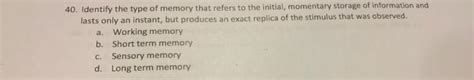 solved 40 identify the type of memory that refers to the