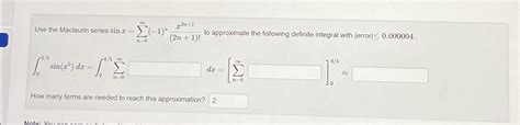 Solved Use The Maclaurin Series Sinx∑n0∞ 1nx2n12n1