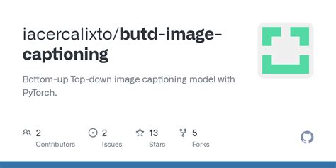 Github Iacercalixtobutd Image Captioning Bottom Up Top Down Image