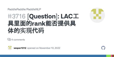 Question Lac工具里面的rank能否提供具体的实现代码 · Issue 3716 · Paddlepaddlepaddlenlp · Github