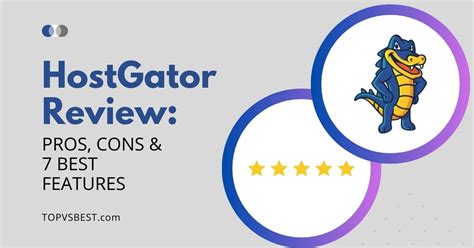 Hostgator Review Pros Cons And 7 Best Features Topvsbest