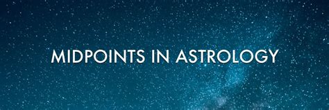 Midpoints In Astrology Gain Deeper Insight From A Natal Chart