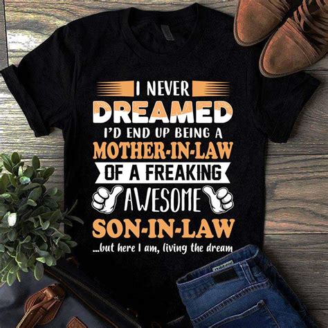 I Never Dreamed Id End Up Being A Mother In Law Of A Freaking Awesome