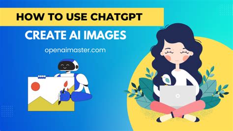 How To Use ChatGPT To Create AI Images