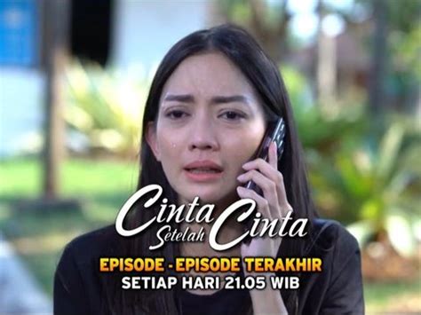 Saksikan Sinetron Cinta Setelah Cinta Episode Terakhir Tayang Eksklusif Di Vidio