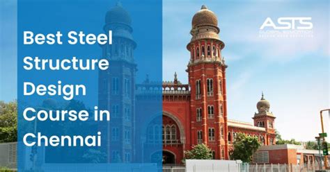 Best Steel Structure Design Course In Chennai October 2025