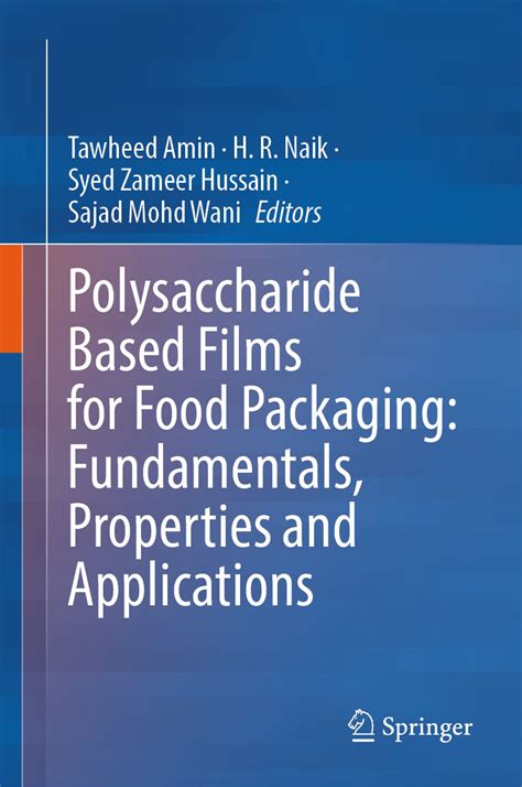 Polysaccharide Based Films For Food Packaging Fundamentals Properties