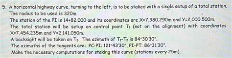 solved 5 a horizontal highway curve turning to the left is to be