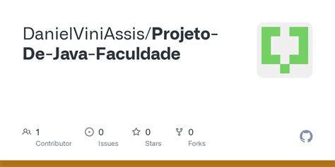 GitHub DanielViniAssis Projeto De Java Faculdade