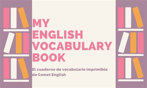 Tu Cuaderno De Vocabulario Imprimible Comet English Language Coaching
