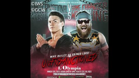 Gringo Loco Vs Mike Bailey Singles Match Iws Vs Gcw Unfnsanctioned