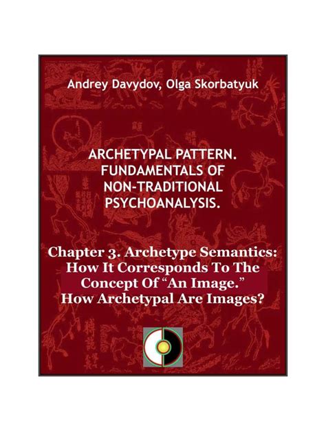 Archetype Semantics How It Corresponds To The Concept Of An Image” How Archetypal Are Images