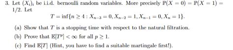 3 Let Xi Be Iid Bernoulli Random Variables