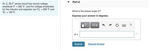 Solved Part A An L R C Series Circuit Has Source Voltage Chegg