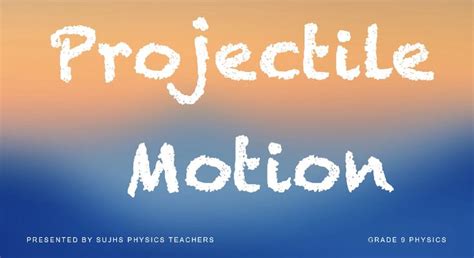 Projectile Motion Understanding Horizontal And Vertical Components