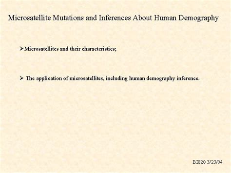 Microsatellite Mutations And Inferences About Human Demography Microsatellites