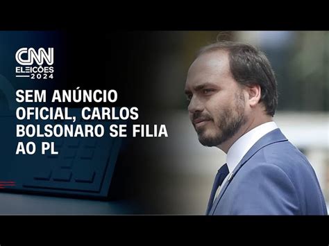Carlos Bolsonaro Se Filiou Ao Pl Na Semana Passada Sem Anúncio Oficial
